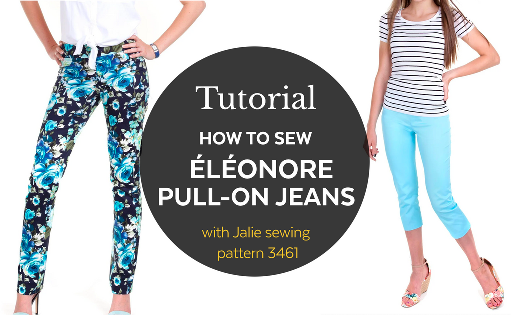 How to sew the Eleonore pull-on jeans – Jalie